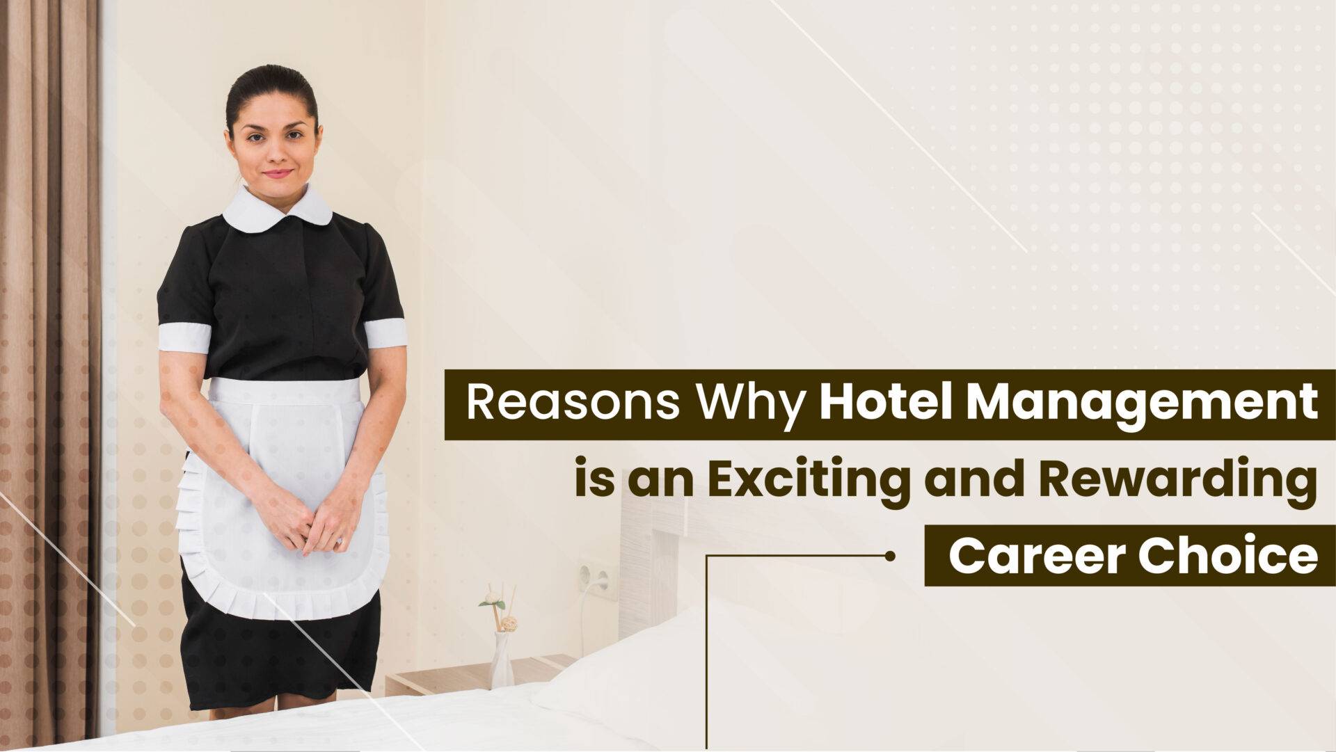Reasons Why Hotel Management is an Exciting and Rewarding Career Choice ...